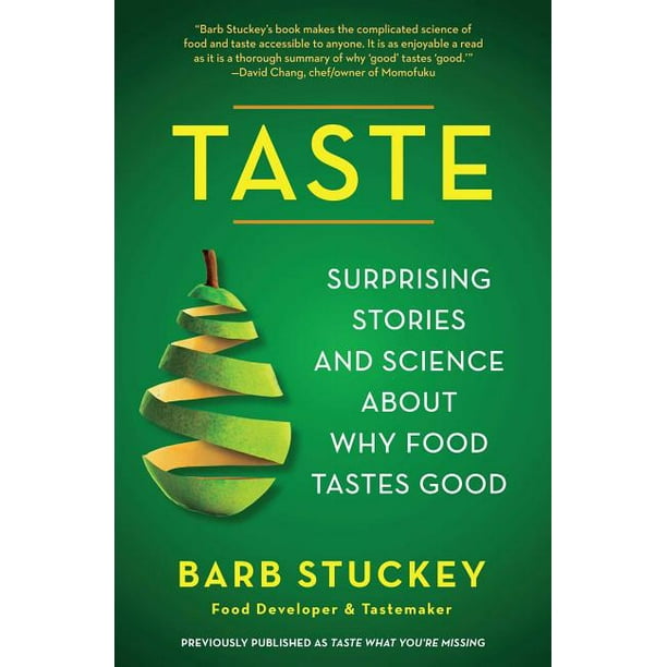 Taste : Surprising Stories and Science about Why Food Tastes Good ...
