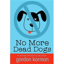 No More Dead Dogs, (Paperback) - Walmart.com