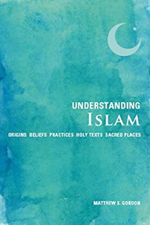 Pre-Owned Understanding Islam: Origins*Beliefs*Practices*Holy Texts ...