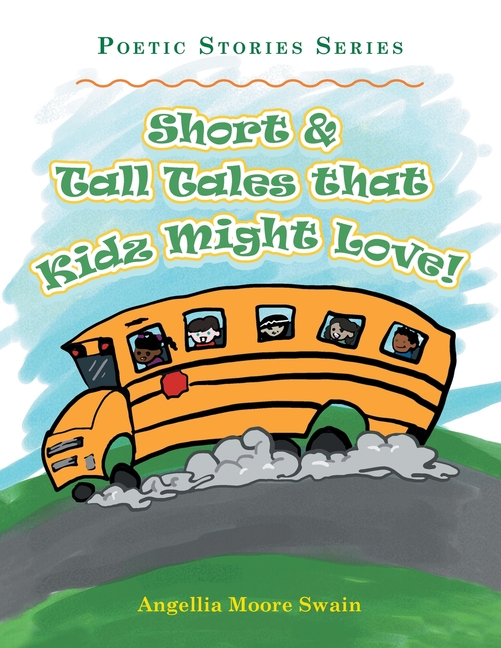 Short Tall Tales That Kidz Might Love Poetic Stories Series 