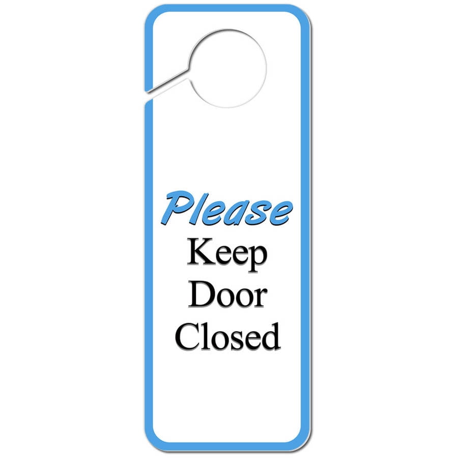 Please Keep Door Closed Plastic Door Knob Hanger Sign - Walmart.com
