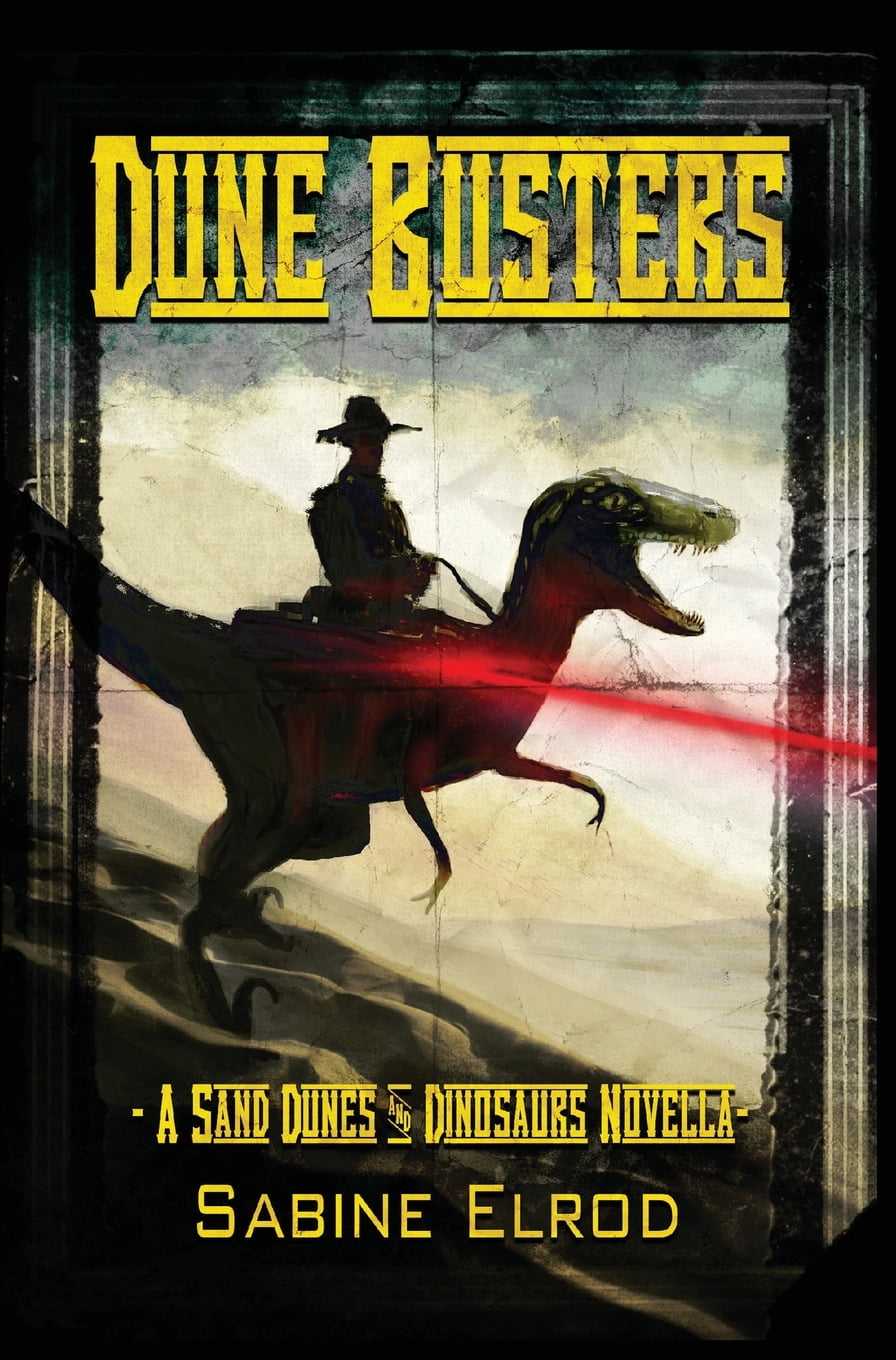 Sand Dunes & Dinosaurs: Dune Busters : A Sand Dunes & Dinosaurs Novella ...