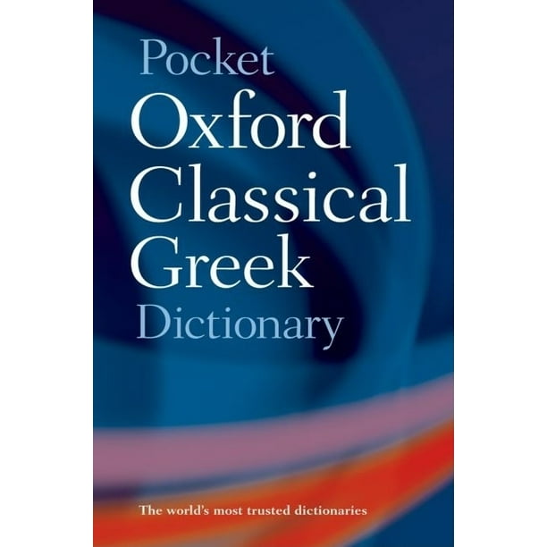Pocket Oxford Classical Greek Dictionary (Paperback) - Walmart.com
