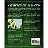 The Essential Cookbook for Men: 85 Healthy Recipes to Get Started in ...