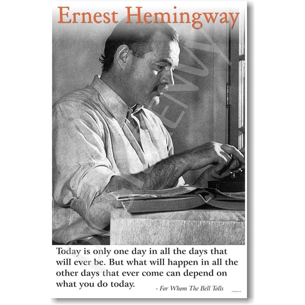Ernest Hemingway - "Today Is Only One Day..." - NEW Famous American ...