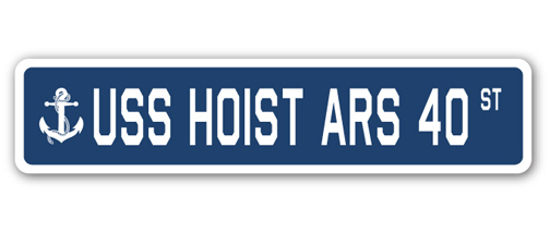 USS HOIST ARS 40 Street Sign us navy ship veteran sailor gift - Walmart.com