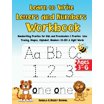 Letter Tracing and Handwriting Practice Book: Trace Letters and Numbers ...