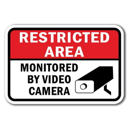 Restricted Area Monitored by Video Camera Sign 12" x 18" Heavy Gauge ...