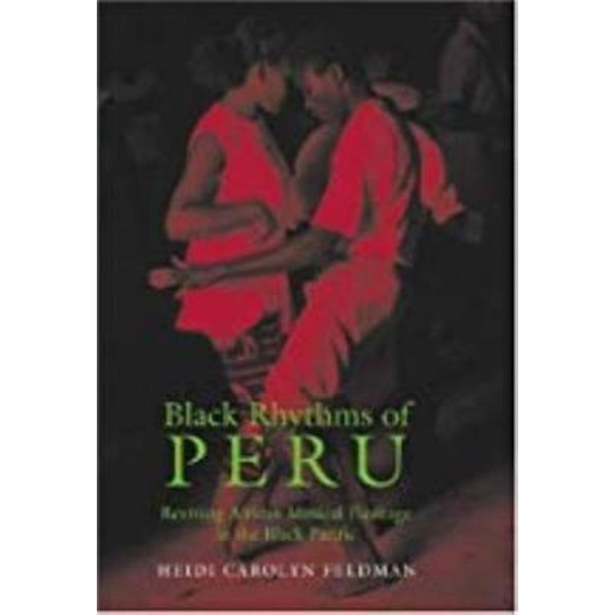 Pre-Owned Black Rhythms of Peru: Reviving African Musical Heritage in ...