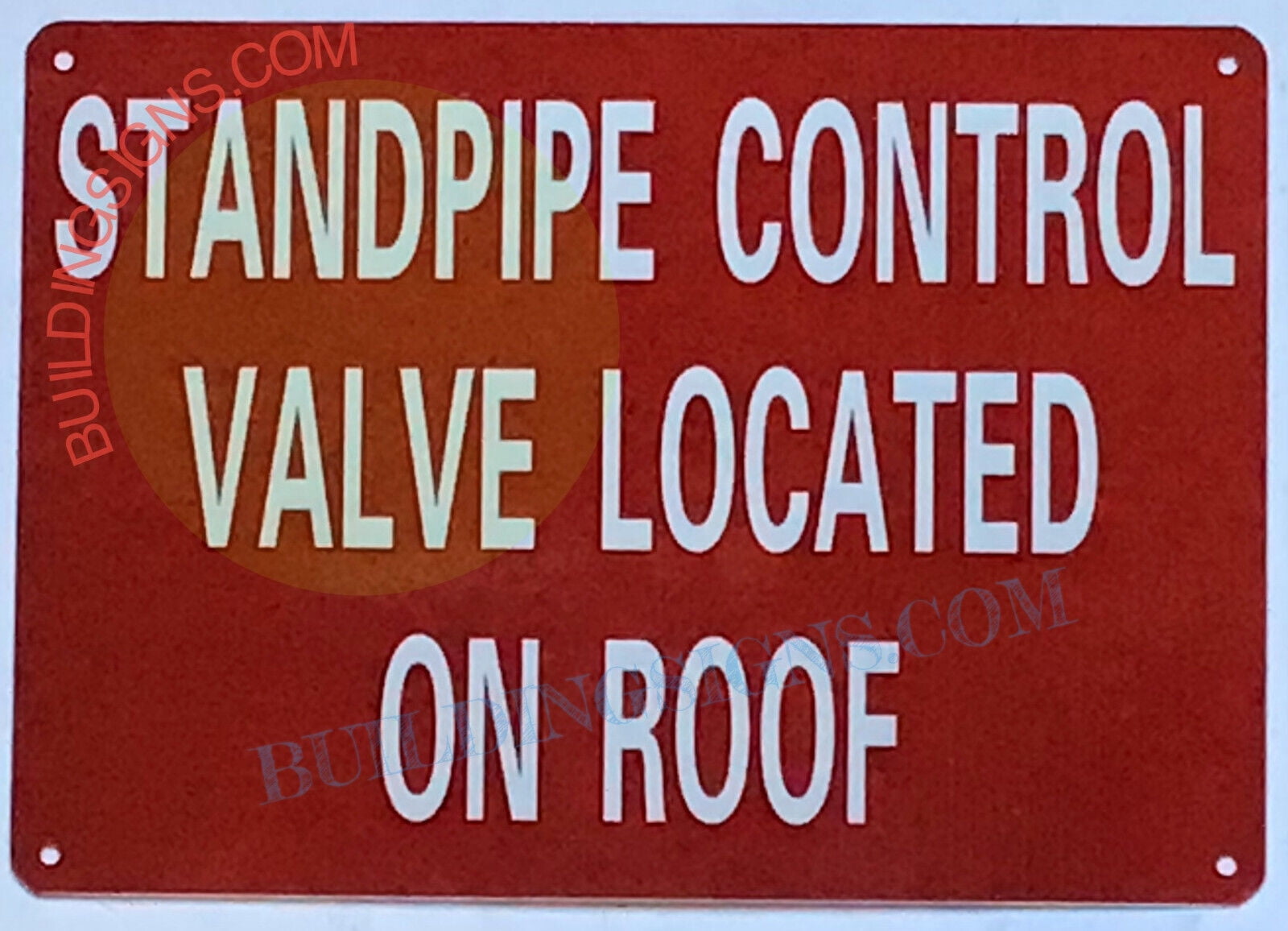 STANDPIPE CONTROL VALVE LOCATED ON ROOF SIGN((7x10,RED,ALUMINUM ...