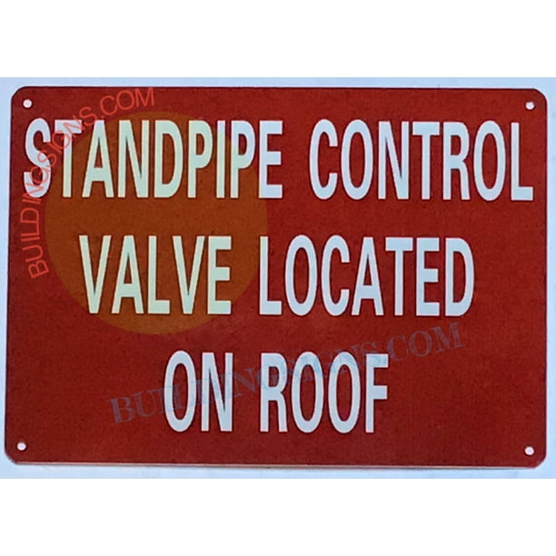 STANDPIPE CONTROL VALVE LOCATED ON ROOF SIGN((7x10,RED,ALUMINUM ...