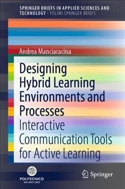 Pre-Owned Designing Hybrid Learning Environments and Processes: Interactive Communication Tools ...