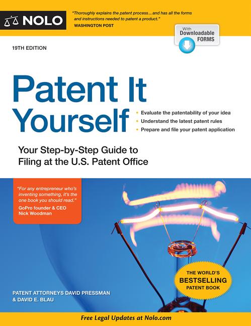 Patent It Yourself: Your Step-By-Step Guide to Filing at the U.S ...