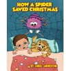The Spider Who Saved Christmas, (Hardcover) - Walmart.com