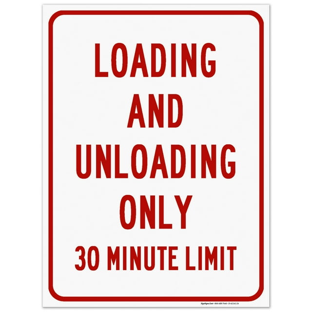 Loading & Unloading 30 Minute Limit Sign, 18x24 Corrugated Plastic ...