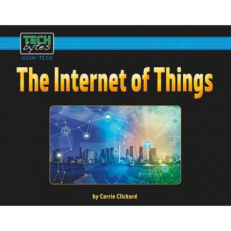 The Internet of Things (Tech Bytes, High-Tech) | Walmart Canada