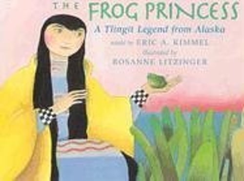 Pre-Owned The Frog Princess: A Tlingit Legend From Alaska (Hardcover ...