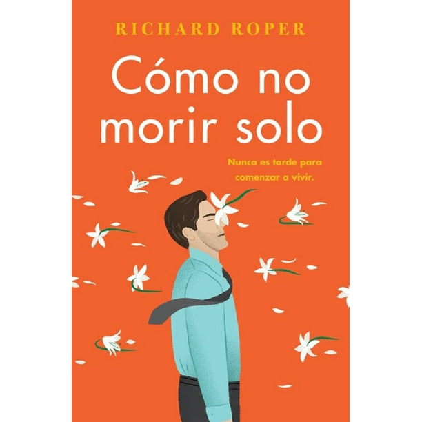 Como NO MORIR solo HARPERCOLLINS ESPANOL novela de Richard Roper ...