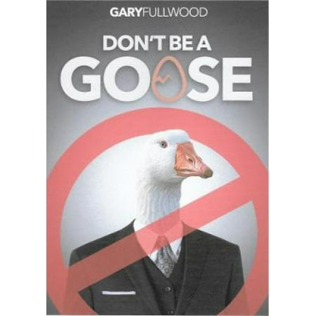 Don't Be a Goose: A Guide to a Life of Positivity | Walmart Canada