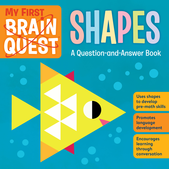 Brain Quest Board Books: My First Brain Quest Shapes : A Question-And ...