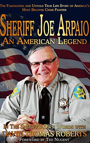 Pre-Owned Sheriff Joe Arpaio: An American Legend, 9781948035613 ...