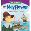 The Story of the Mayflower, (Board Book) - Walmart.com