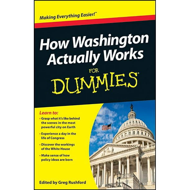 For Dummies: How Washington Actually Works for Dummies (Paperback ...