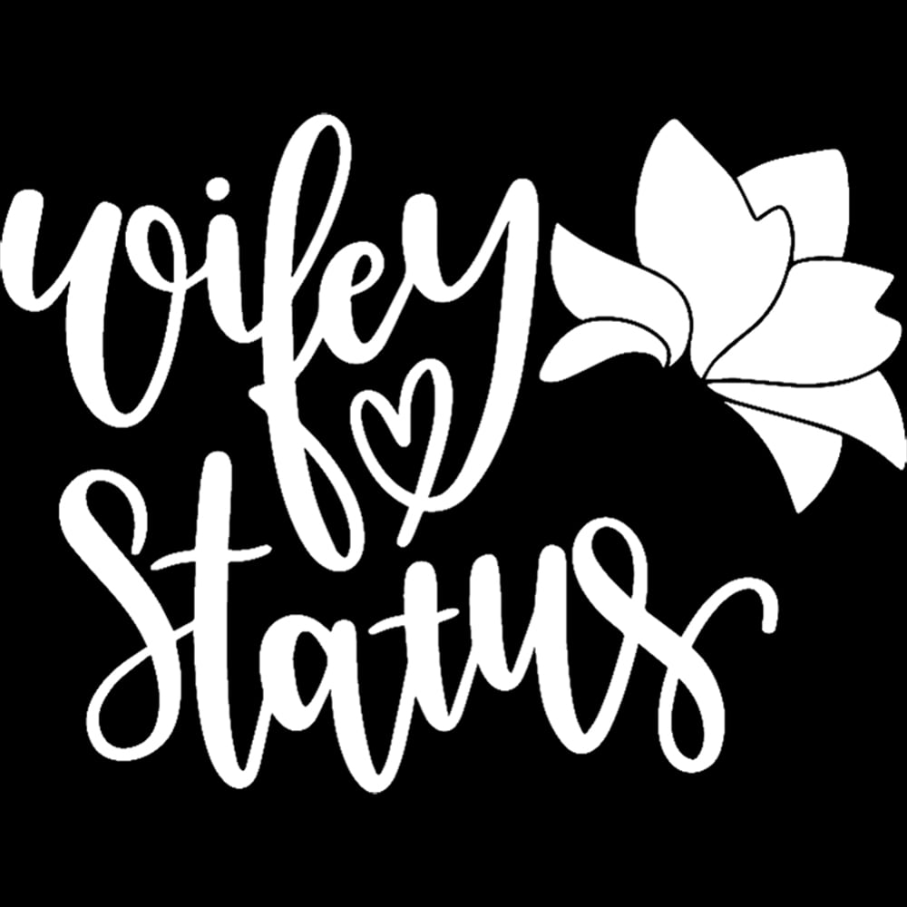 Transparent Decal Stickers Of Wifey Status (White) Premium Waterproof Vinyl Decal Stickers For ...