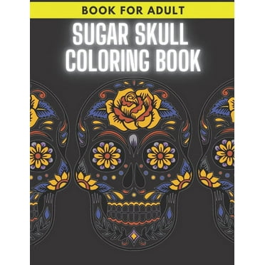 Dia de Los Muertos: Day of the Dead and Sugar Skull Coloring Book ...