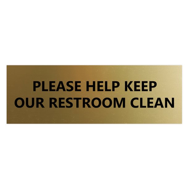 Basic Please Help Keep Our Restroom Clean Sign (Brushed Gold) - Medium ...