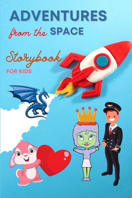 ADVENTURES from the Space - STORYBOOK for Kids : Short Story Children's ...