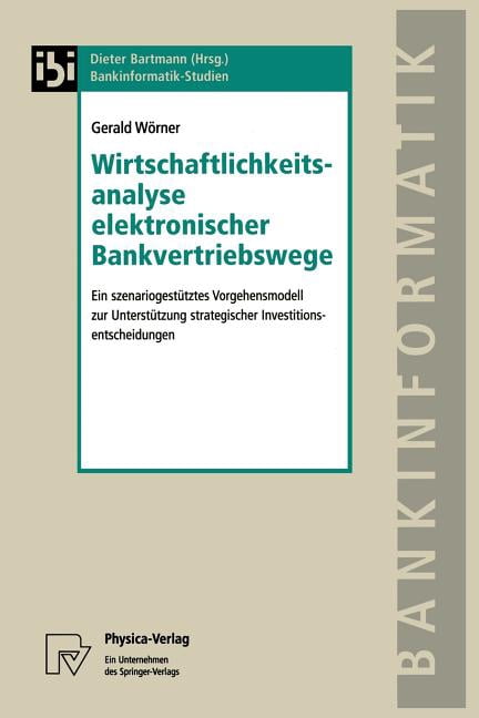 Bankinformatik-Studien: Wirtschaftlichkeitsanalyse Elektronischer ...