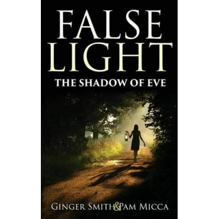 False Light the Shadow of Eve | Walmart Canada