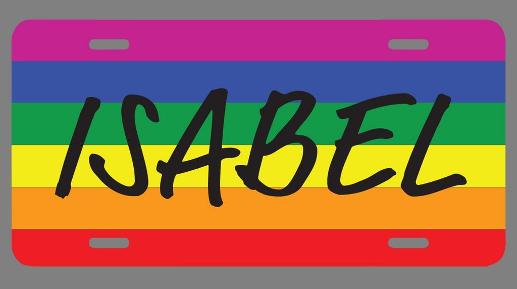 Isabel Name Pride Flag Style License Plate Tag Vanity Novelty Metal ...