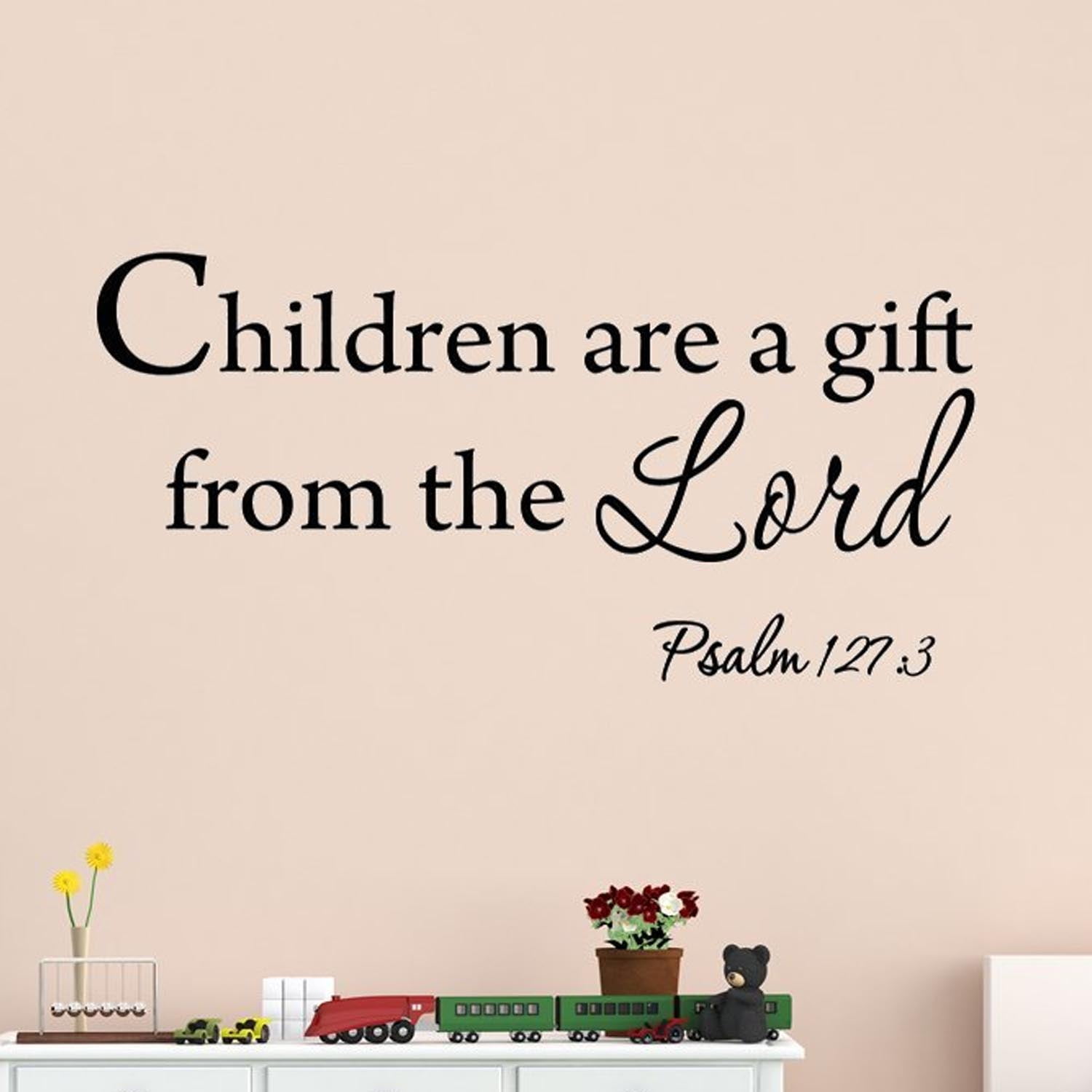 VWAQ Children Are A Gift From The Lord Psalm 127:3 Wall Decal Nursery ...
