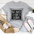 Be Nice Or Leave Tee Heather Prism Dusty Blue S Peachy Sunday T-Shirt ...