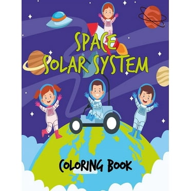 Space Coloring Book : My First Big Book of Outer Space, Fantastic Outer ...