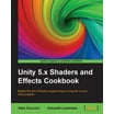 Unity 5.x Shaders and Effects Cookbook: Master the art of Shader ...