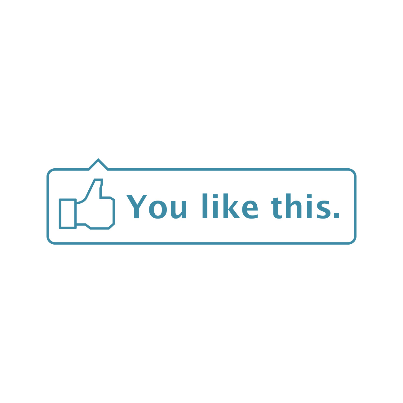 You Like This Sticker Decal Die Cut - Self Adhesive Vinyl ...