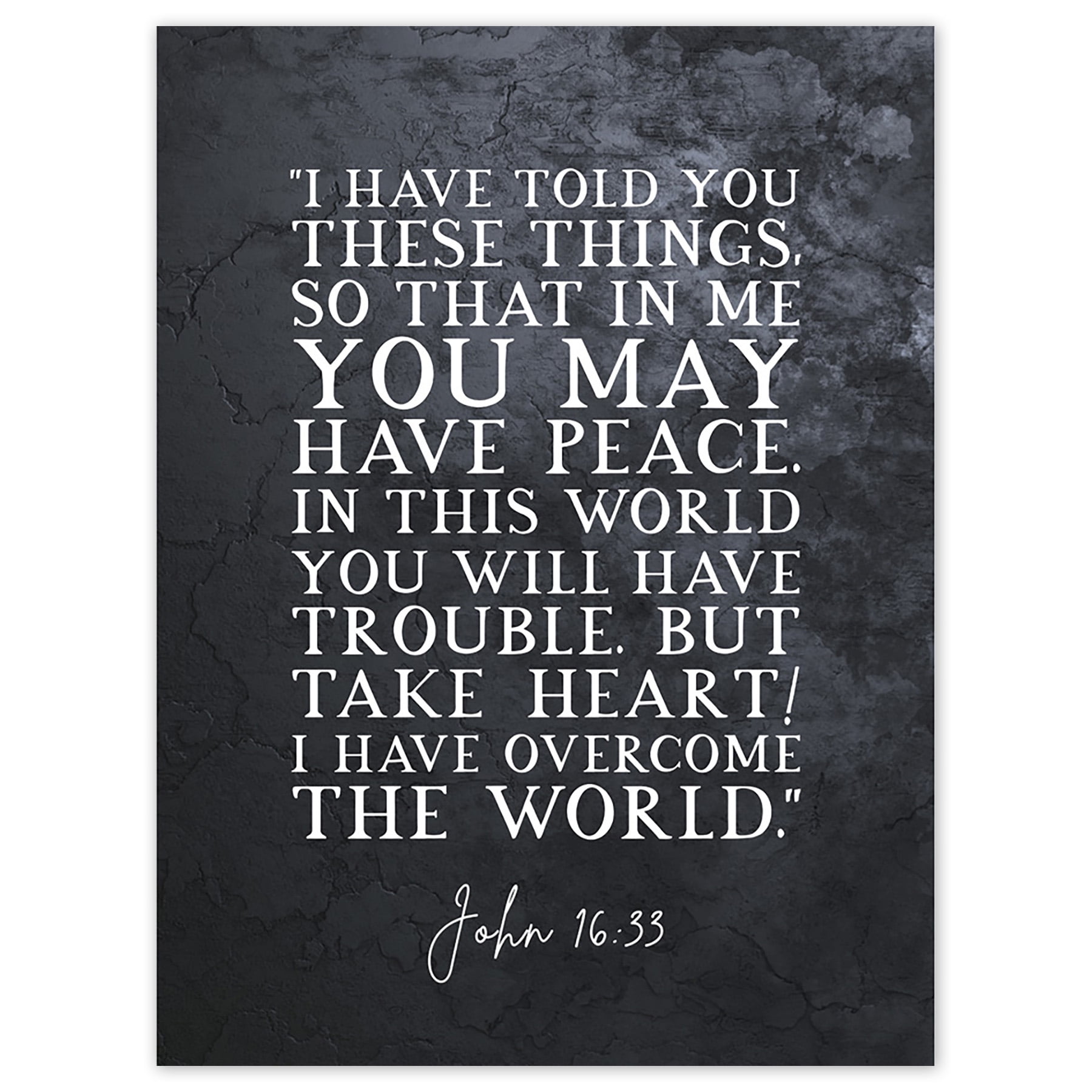 John 16:33 Peace Take Heart I have Overcome the World Christian Bible ...