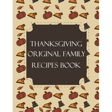 Thanksgiving Recipes: A Classic Thanksgiving Cookbook (Enjoy the Divine ...