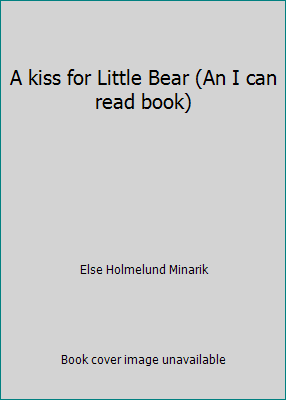 Pre-Owned A kiss for Little Bear (An I can read book) (Paperback ...