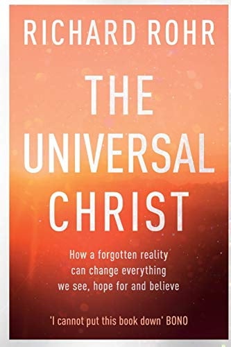 Pre-Owned The Universal Christ: How a Forgotten Reality Can Change ...