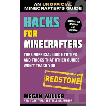 Hacks for Minecrafters: Command Blocks : The Unofficial Guide to Tips ...