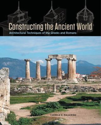 Pre-Owned Constructing the Ancient World: Architectural Techniques of ...