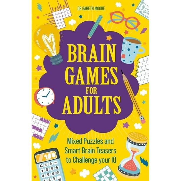 Brain Games for Adults : Mixed Puzzles and Smart Brainteasers to ...