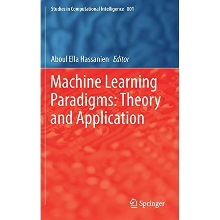 Machine Learning Paradigms: Theory and Application (Studies in ...