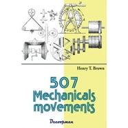 507 Mechanical Movements: Mechanisms and Devices (Paperback) - Walmart.com