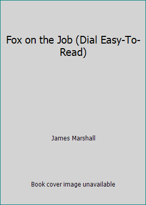Pre-Owned Fox on the Job (Dial Easy-To-Read) (Hardcover) 0803703503 ...