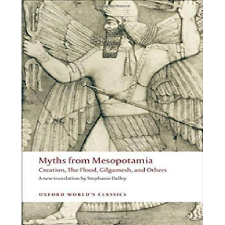 Myths from Mesopotamia: Creation, the Flood, Gilgamesh, and Others ...